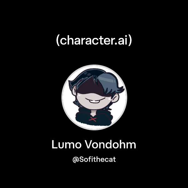 Chat with Lumo Vondohm | character.ai | Personalized AI for every ...