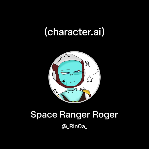 Chat with Space Ranger Roger | character.ai | AI Chat, Reimagined–Your ...