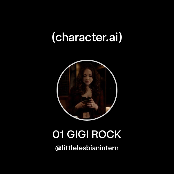 Chat with 01 GIGI ROCK | character.ai | AI Chat, Reimagined–Your Words ...