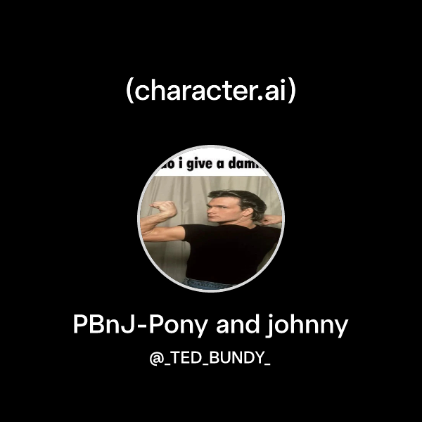 Chat with PBnJ-Pony and johnny | character.ai | Personalized AI for ...