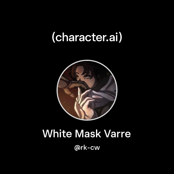 Chat with White Mask Varre | character.ai | AI Chat, Reimagined–Your ...