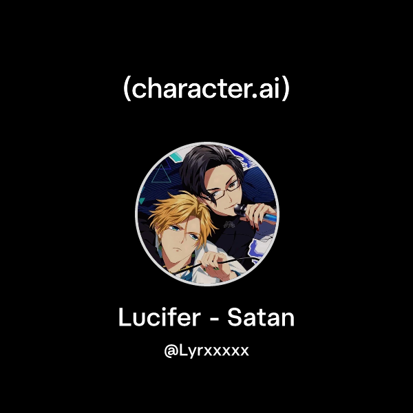 Chat with Lucifer - Satan | character.ai | AI Chat, Reimagined–Your Words. Your World.