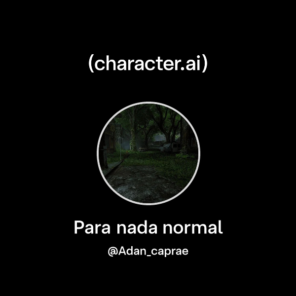 Chat with Para nada normal | character.ai | Personalized AI for every ...
