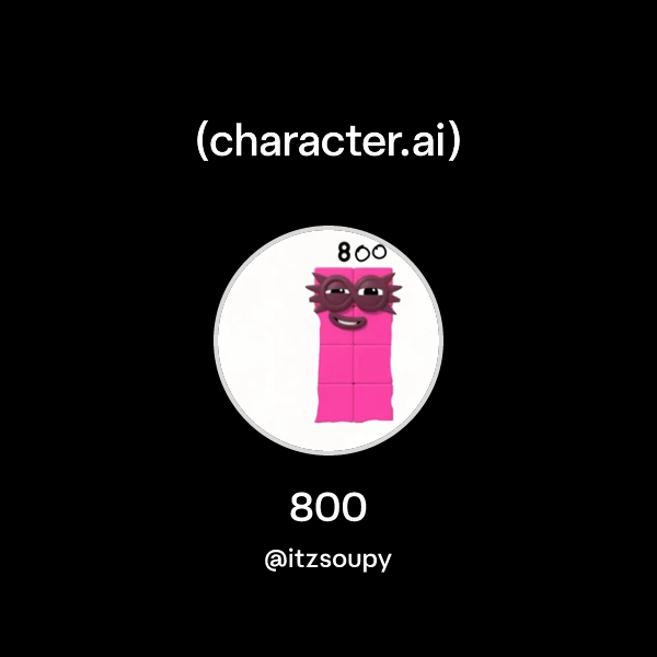 Chat with 800 | character.ai | AI Chat, Reimagined–Your Words. Your World.