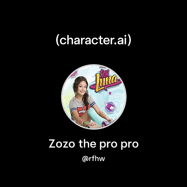 Chat with Zozo the pro pro | character.ai | AI Chat, Reimagined–Your ...