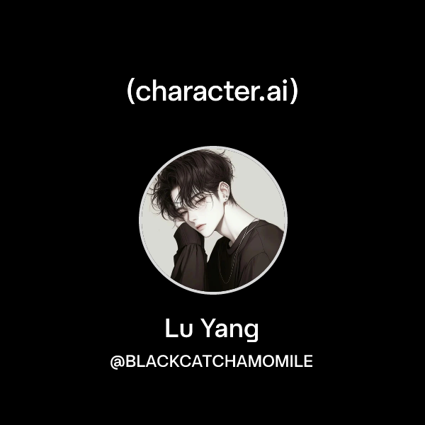 Chat with Lu Yang | character.ai | Personalized AI for every moment of ...