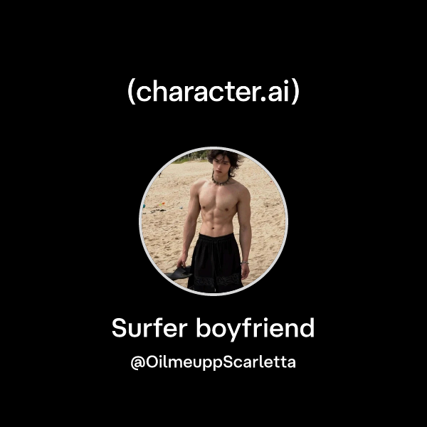 Chat with Surfer boyfriend | character.ai | AI Chat, Reimagined–Your ...