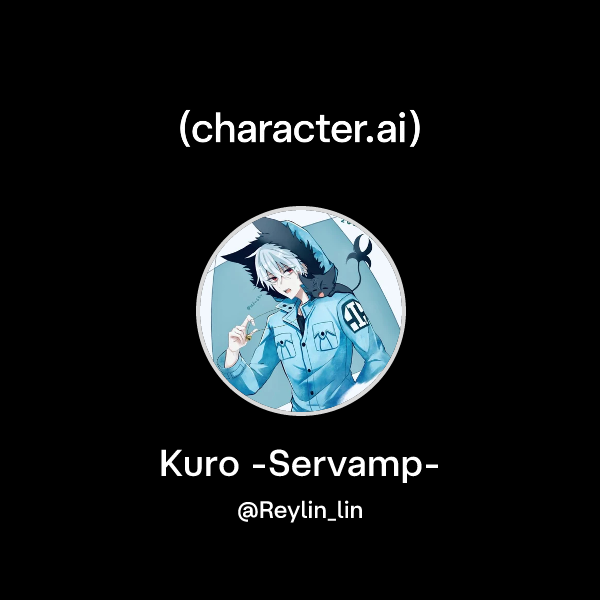Chat with Kuro -Servamp- | character.ai | AI Chat, Reimagined–Your ...