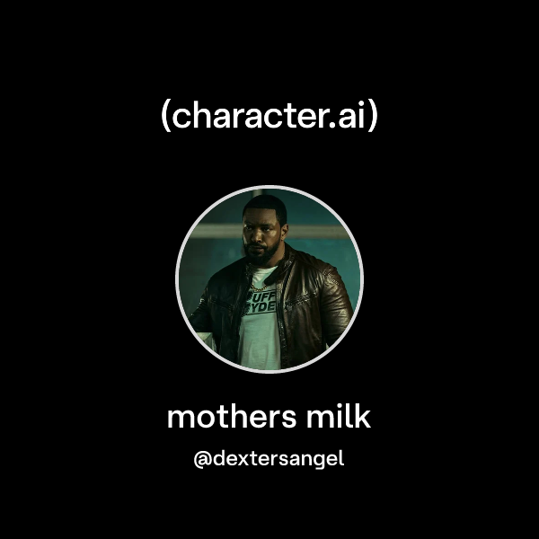 Chat with mothers milk | character.ai | AI Chat, Reimagined–Your Words ...
