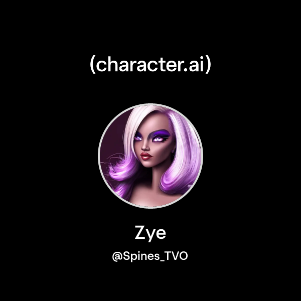 Chat with Zye | character.ai | AI Chat, Reimagined–Your Words. Your World.