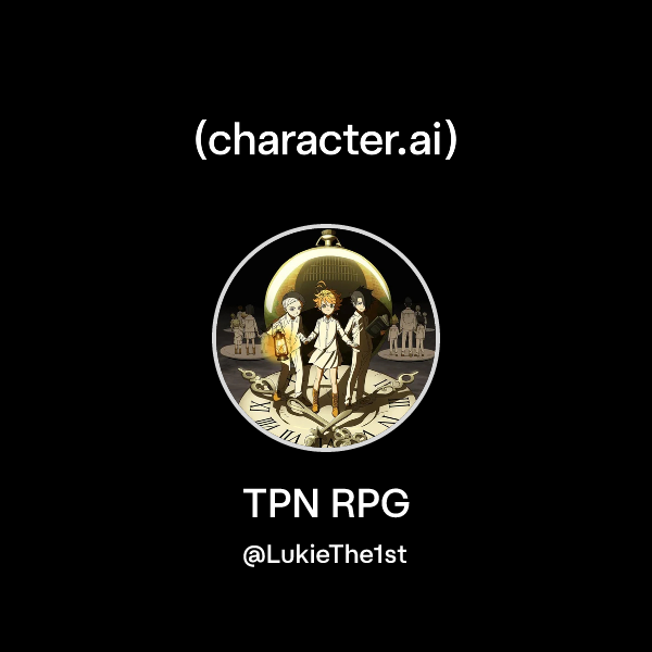 Chat with TPN RPG | character.ai | AI Chat, Reimagined–Your Words. Your ...