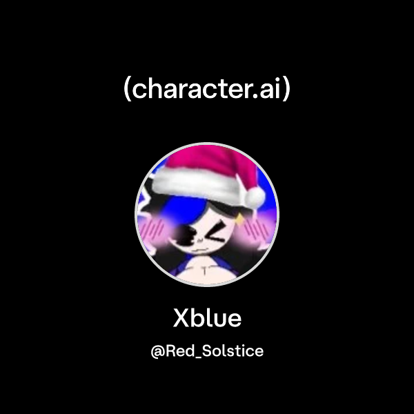 Chat with Xblue | character.ai | AI Chat, Reimagined–Your Words. Your ...
