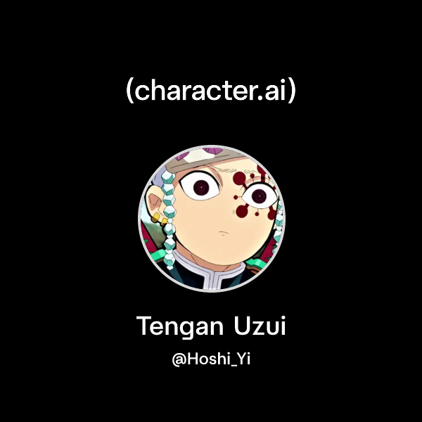 Chat with Tengan Uzui | character.ai | AI Chat, Reimagined–Your Words ...