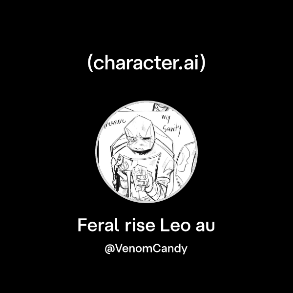 Chat with Feral rise Leo au | character.ai | Personalized AI for every ...