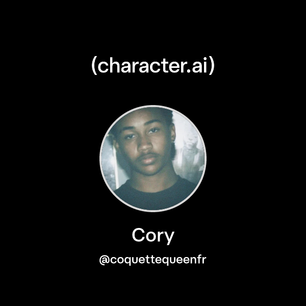 Chat with Cory | character.ai | AI Chat, Reimagined–Your Words. Your World.