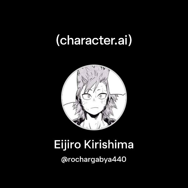 Chat with Eijiro Kirishima | character.ai | AI Chat, Reimagined–Your Words. Your World.