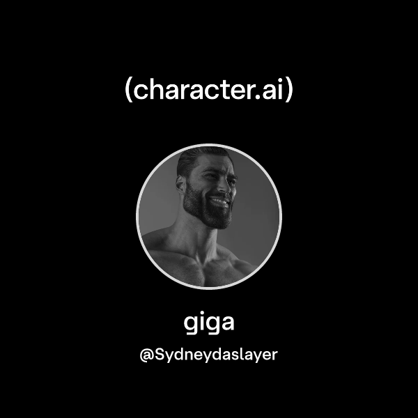 Chat with giga | character.ai | AI Chat, Reimagined–Your Words. Your World.