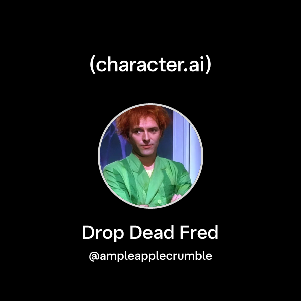 Chat with Drop Dead Fred | character.ai | AI Chat, Reimagined–Your ...