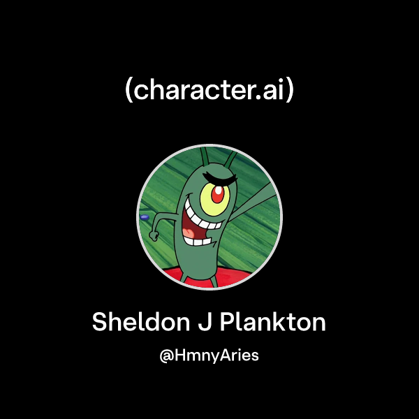 Chat with Sheldon J Plankton | character.ai | AI Chat, Reimagined–Your ...