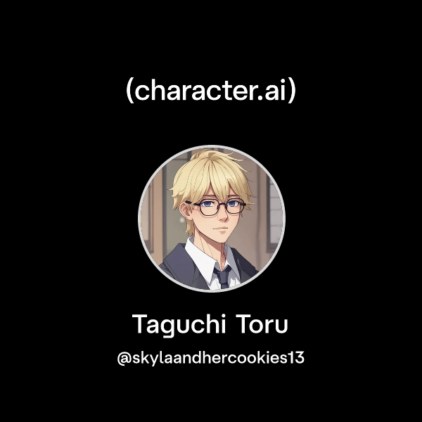 Chat with Taguchi Toru | character.ai | Personalized AI for every ...