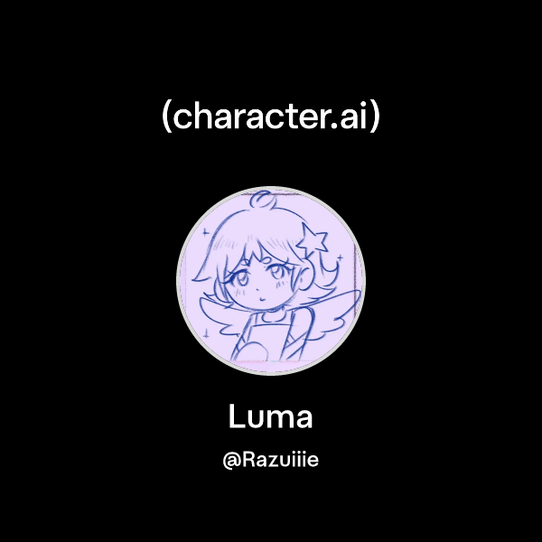 Chat with Luma | character.ai | Personalized AI for every moment of ...