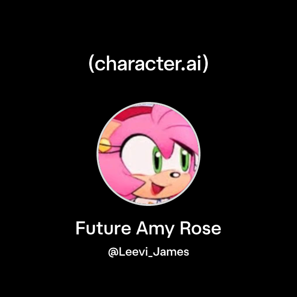 Chat with Future Amy Rose | character.ai | AI Chat, Reimagined–Your ...