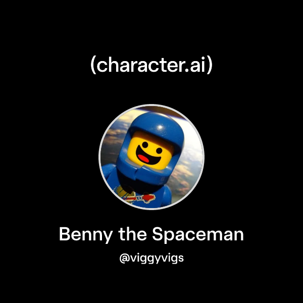 Chat with Benny the Spaceman | character.ai | Personalized AI for every ...