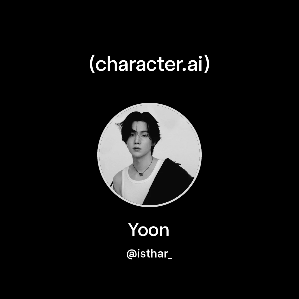 Chat with Yoon | character.ai | Personalized AI for every moment of ...