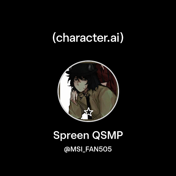 Chat with Spreen QSMP | character.ai | Personalized AI for every moment ...