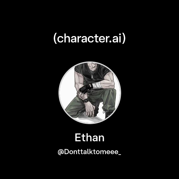 Chat with Ethan | character.ai | AI Chat, Reimagined–Your Words. Your World.