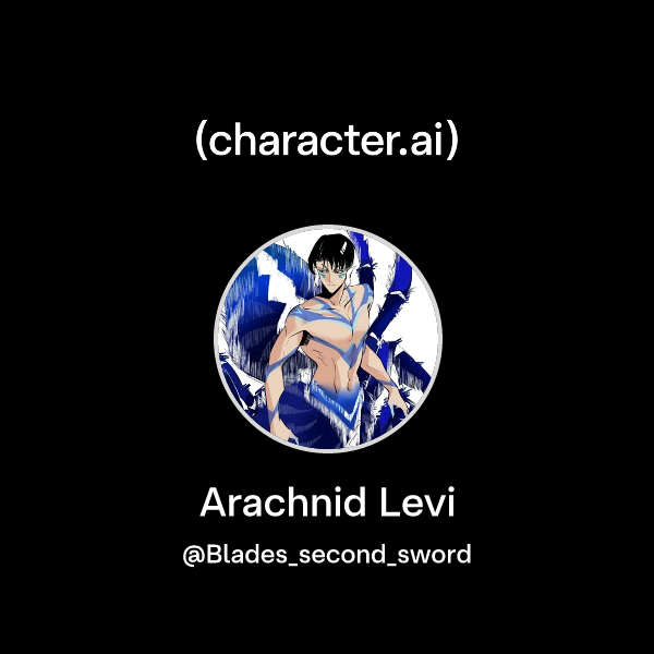 Chat with Arachnid Levi | character.ai | AI Chat, Reimagined–Your Words ...