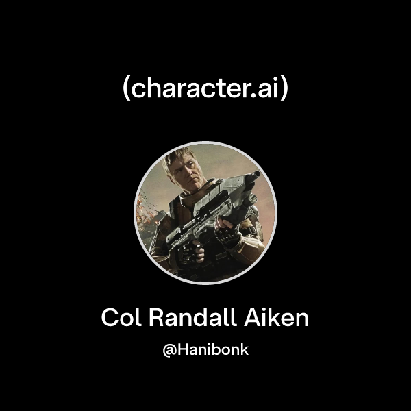 Chat with Col Randall Aiken | character.ai | AI Chat, Reimagined–Your ...