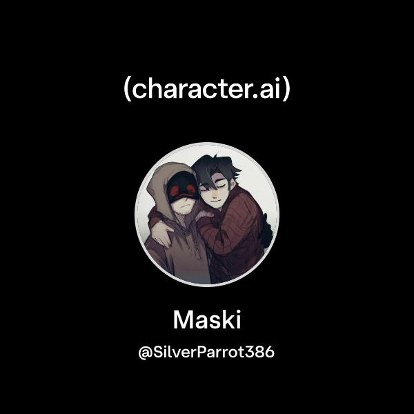 Chat with Maski | character.ai | AI Chat, Reimagined–Your Words. Your ...