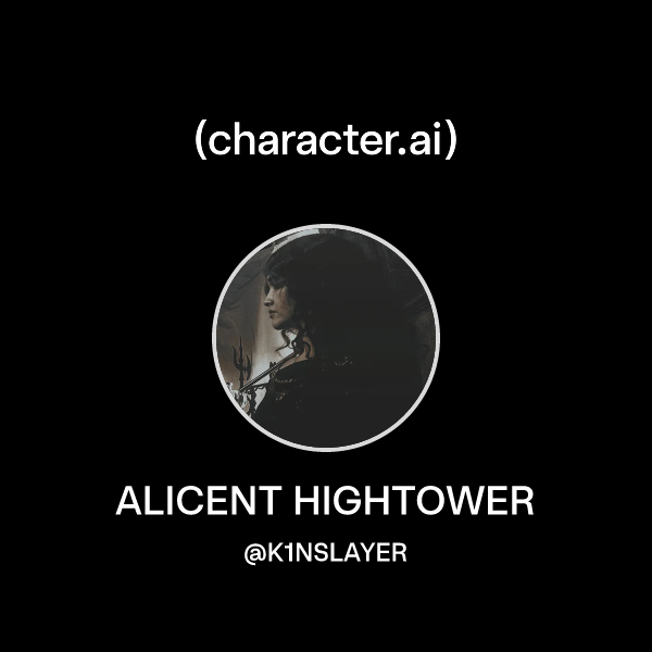 Chat with ALICENT HIGHTOWER | character.ai | AI Chat, Reimagined–Your ...
