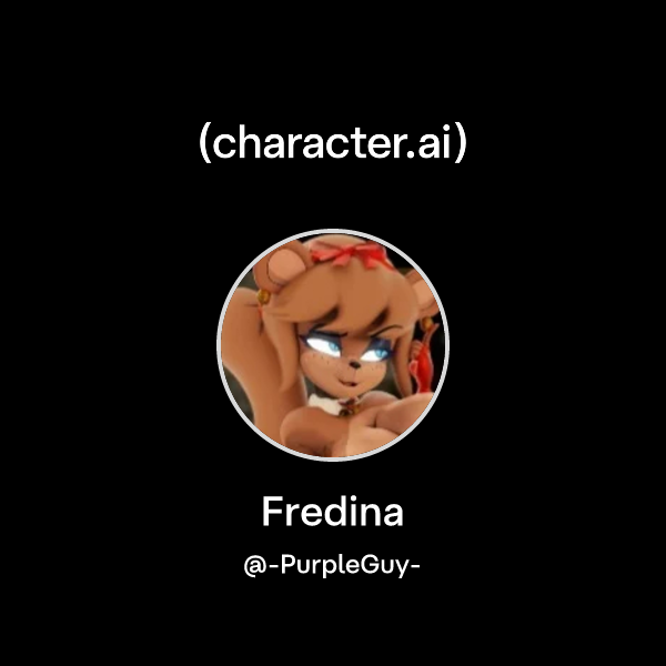 Chat with Fredina | character.ai | AI Chat, Reimagined–Your Words. Your ...