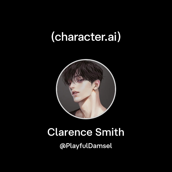 Chat with Clarence Smith | character.ai | AI Chat, Reimagined–Your Words. Your World.