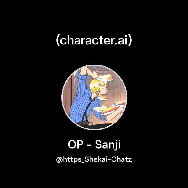 Chat with OP - Sanji | character.ai | AI Chat, Reimagined–Your Words ...
