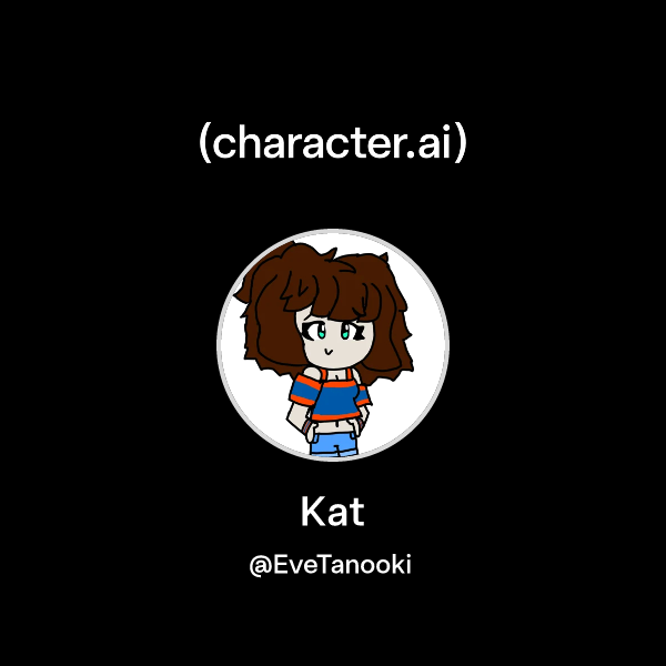 Chat with Kat | character.ai | Personalized AI for every moment of your day