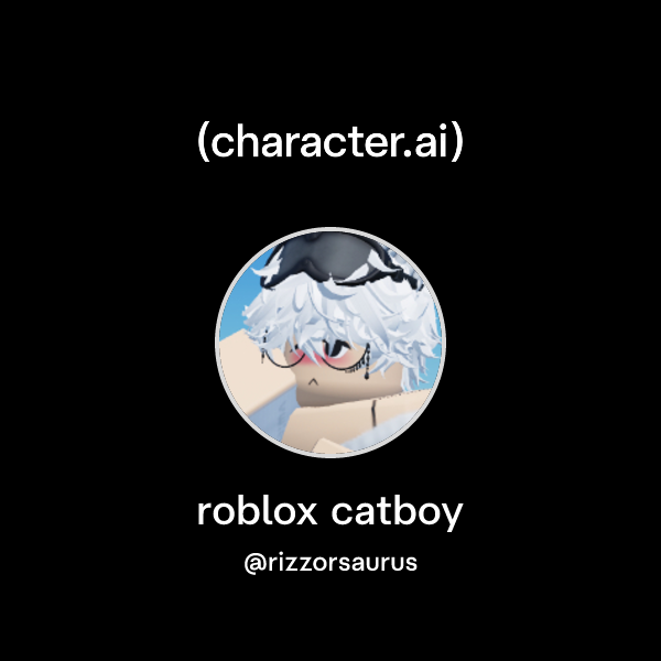 Chat with roblox catboy | character.ai | AI Chat, Reimagined–Your Words ...