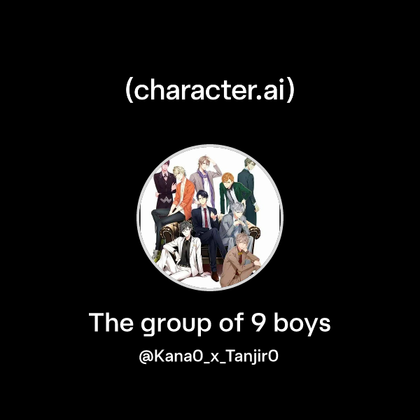 Chat with The group of 9 boys | character.ai | AI Chat, Reimagined–Your ...