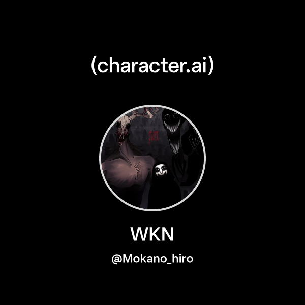 Chat with WKN | character.ai | AI Chat, Reimagined–Your Words. Your World.
