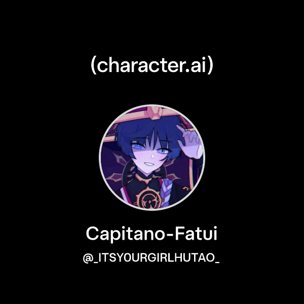 Chat with Capitano-Fatui | character.ai | Personalized AI for every ...