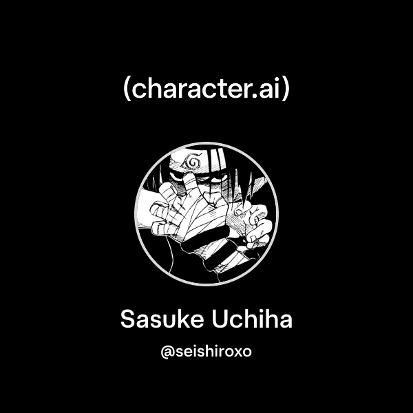 Chat with Sasuke Uchiha | character.ai | AI Chat, Reimagined–Your Words ...