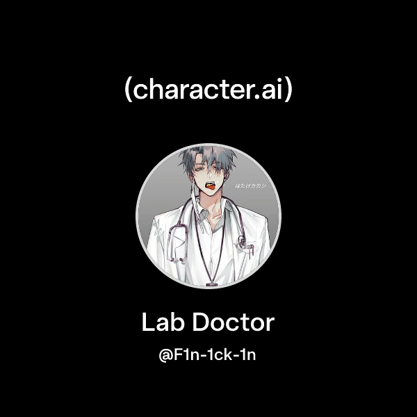 Chat with Lab Doctor | character.ai | AI Chat, Reimagined–Your Words ...