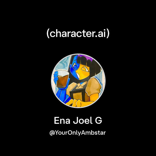 Chat with Ena Joel G | character.ai | AI Chat, Reimagined–Your Words ...