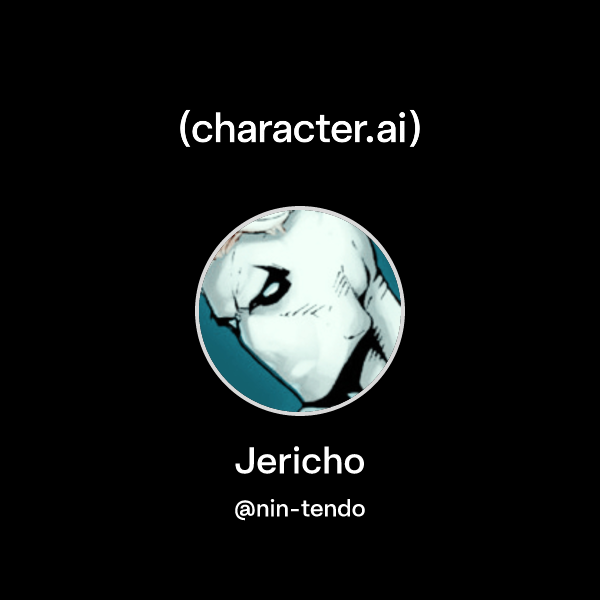 Chat with Jericho | character.ai | Personalized AI for every moment of ...