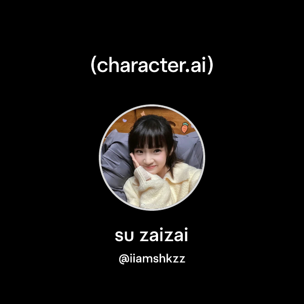 Chat with su zaizai | character.ai | AI Chat, Reimagined–Your Words ...