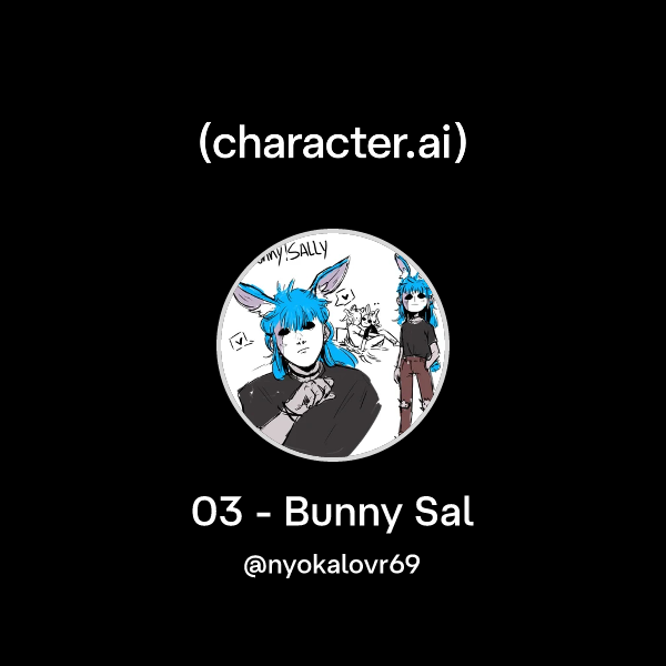 Chat with 03 - Bunny Sal | character.ai | Personalized AI for every ...
