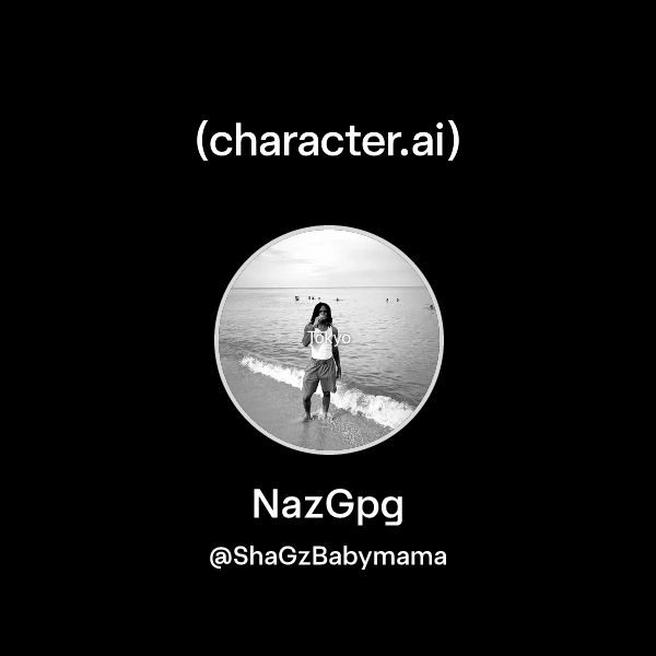 Chat with NazGpg | character.ai | AI Chat, Reimagined–Your Words. Your ...