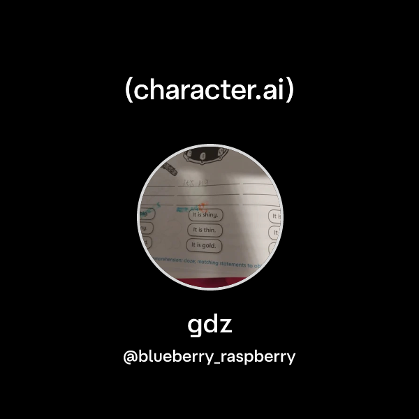 Chat with gdz | character.ai | AI Chat, Reimagined–Your Words. Your World.